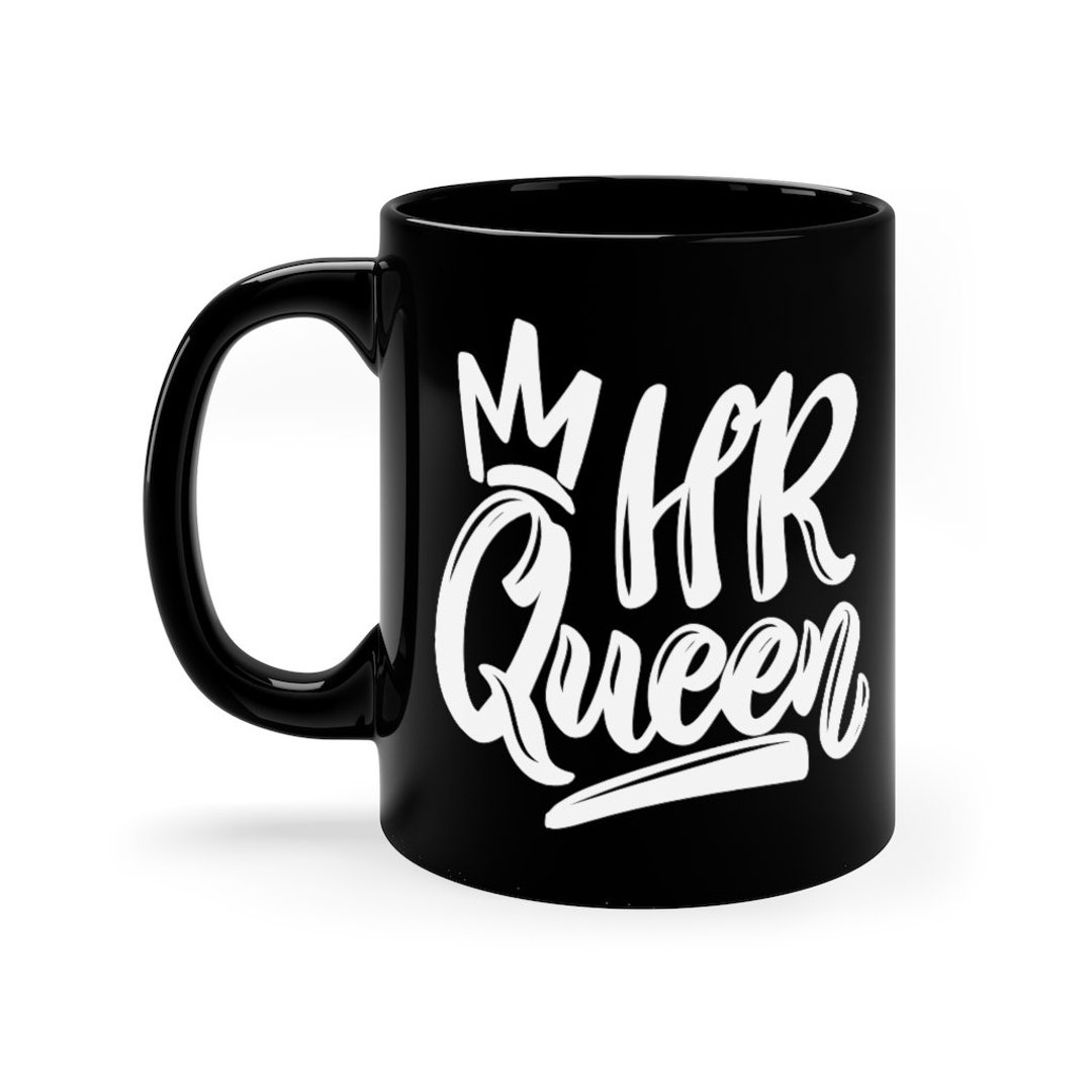 HR Queen HR Mugs Human Resources Queen Hr Gifts Human Resources Gifts ...
