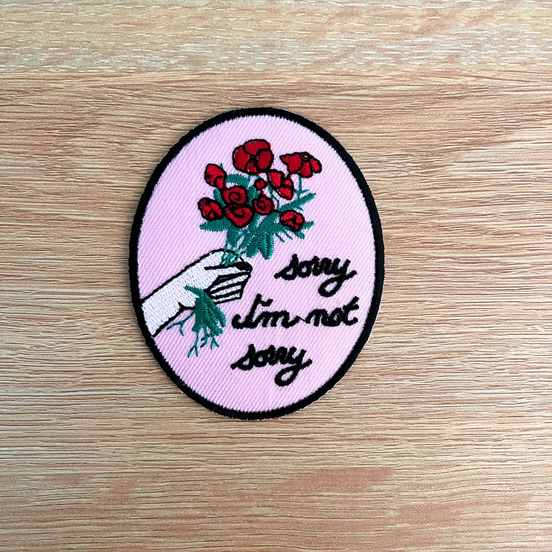 Sorry I'm Not Sorry Patch / Funny Phrase Patch / Retro Meme Cute Patches / Sew or Iron on ...