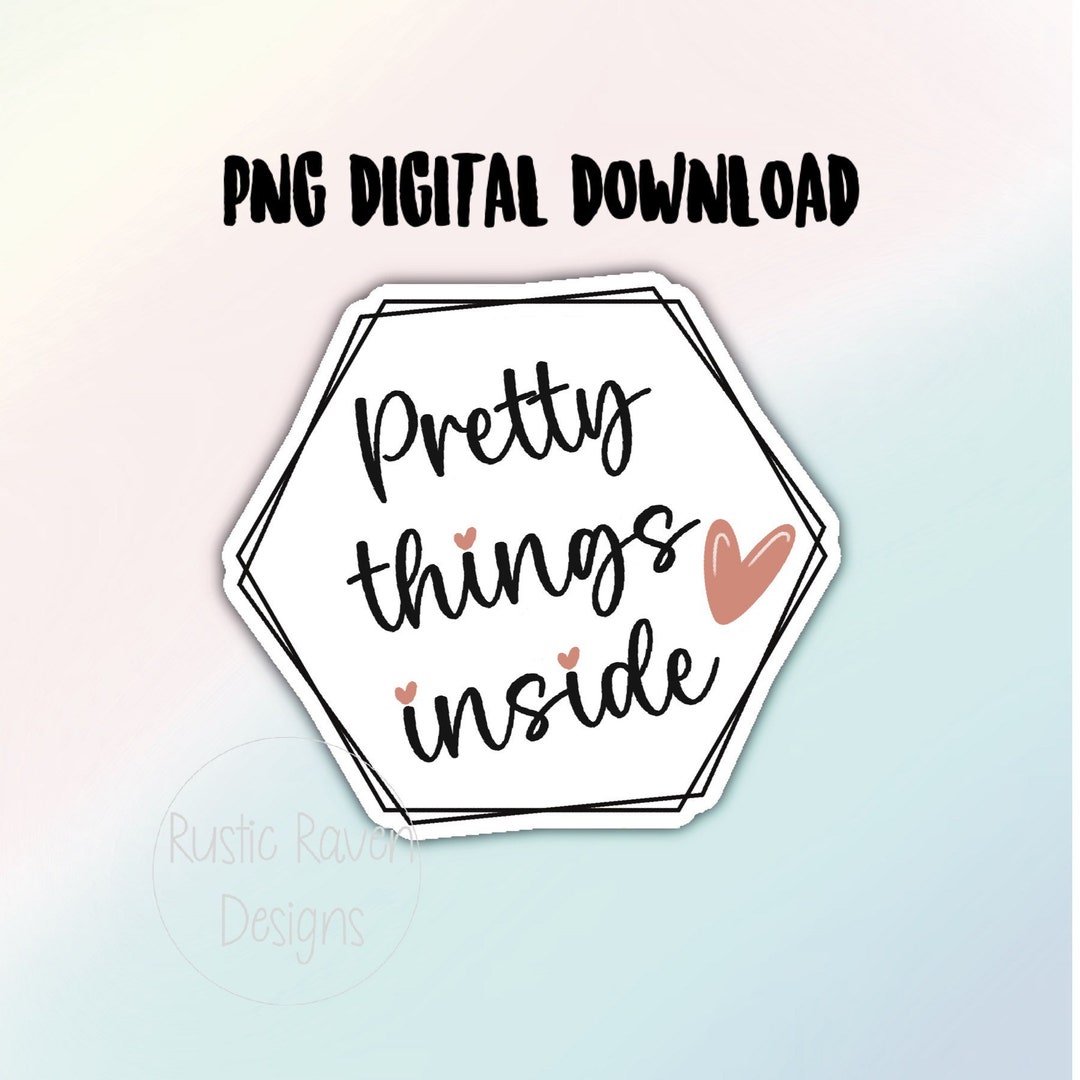 Pretty Things Sticker PNG Digital File Small Business - Etsy