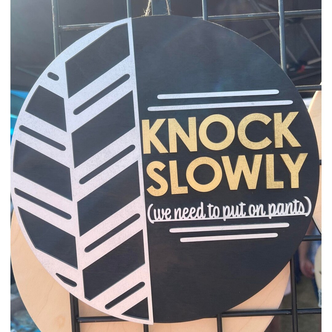 Knock Slowly Door Hanger Laser Cut Sign - Etsy