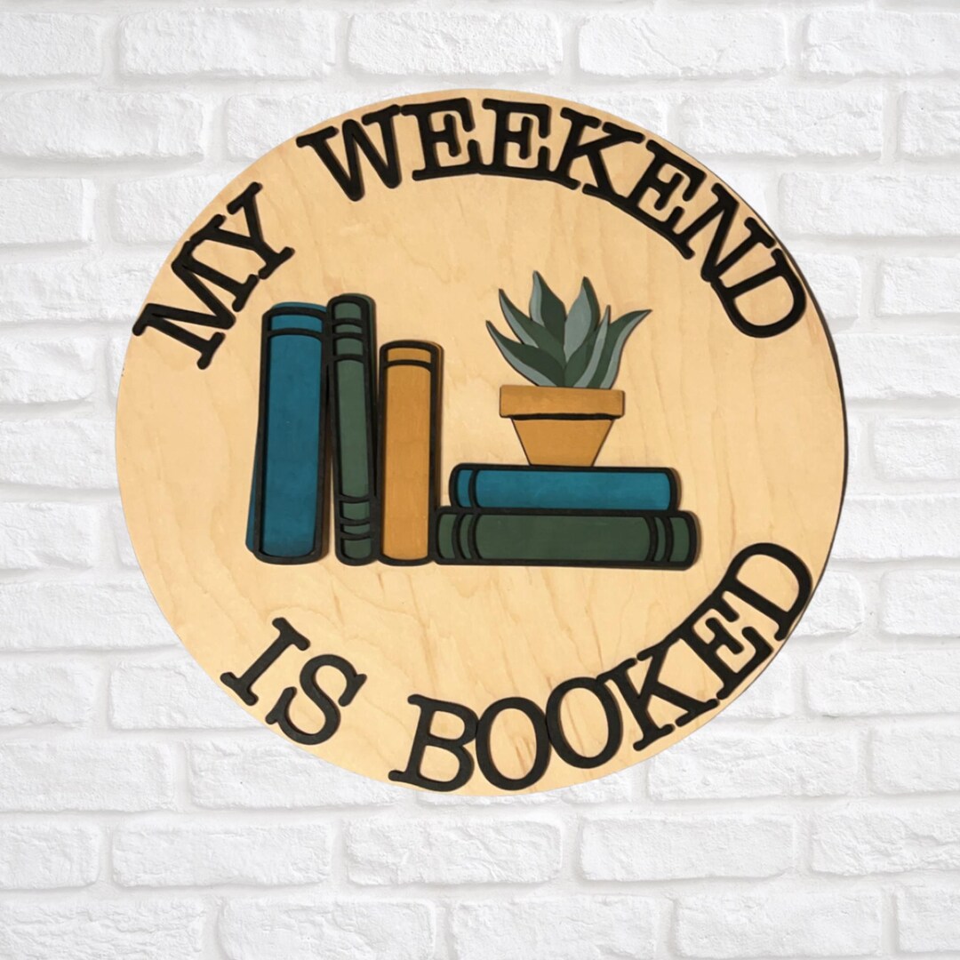 My Weekend is Booked Door Hanger Sign - Etsy