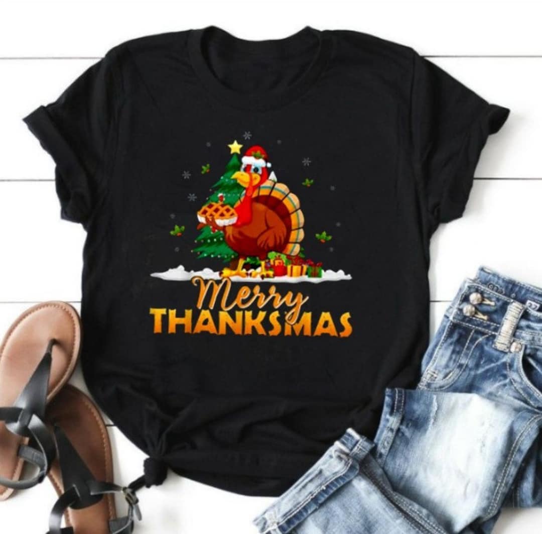 Merry Thanksmas T Shirt , Merry Thanksmas Unisex Tees, Cute Shirt and ...