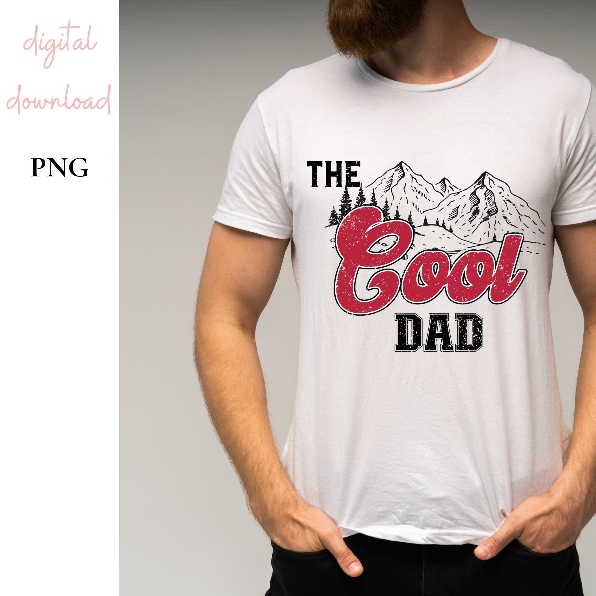The Cool Dad Png, Fathers Day Digital Png, Dad PNG, Father's Day Shirt ...