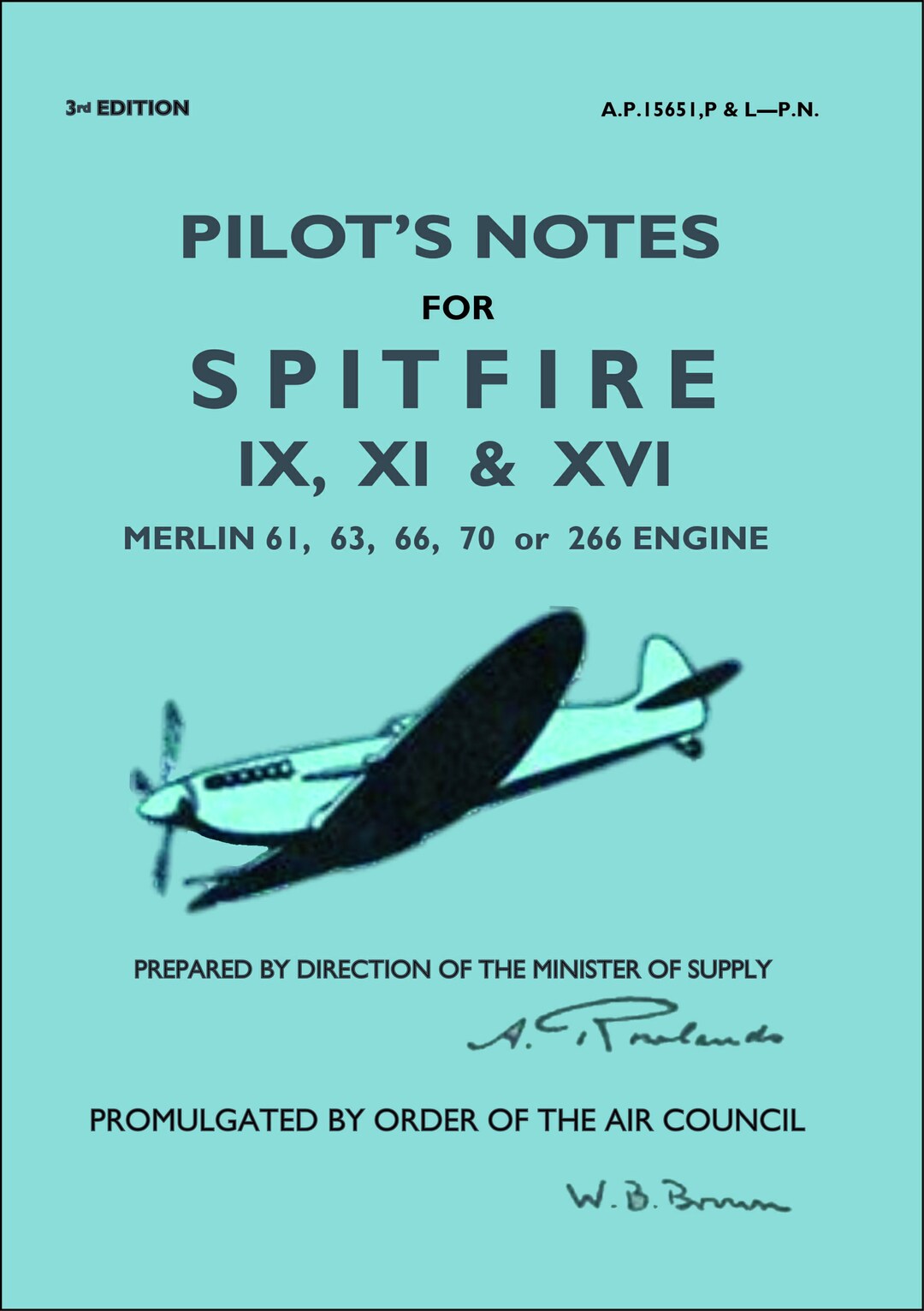 Spitfire IX, XI Pilot's Notes: Operating Manual for Iconic WWII Fighter ...
