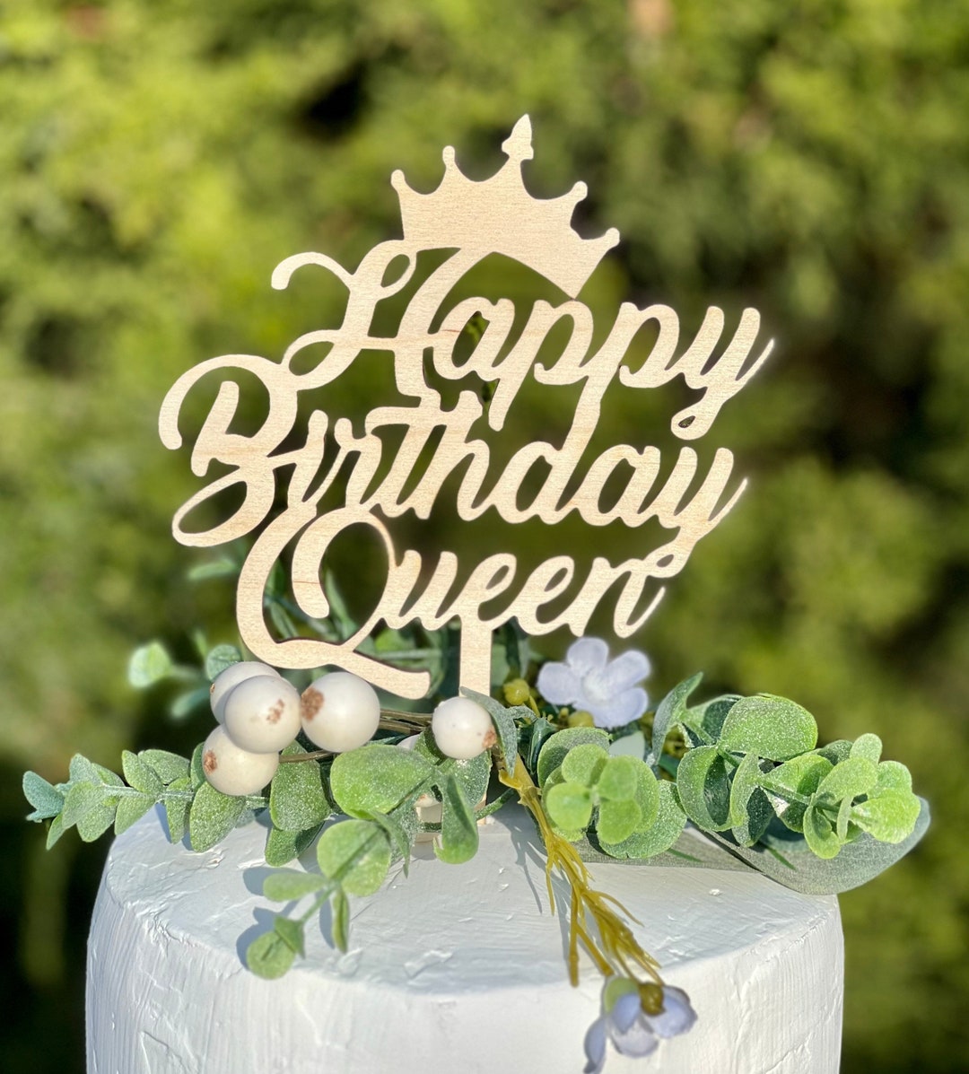 Happy Birthday Queen Cake Topper.happy Birthday Cake Topper.best Friend ...