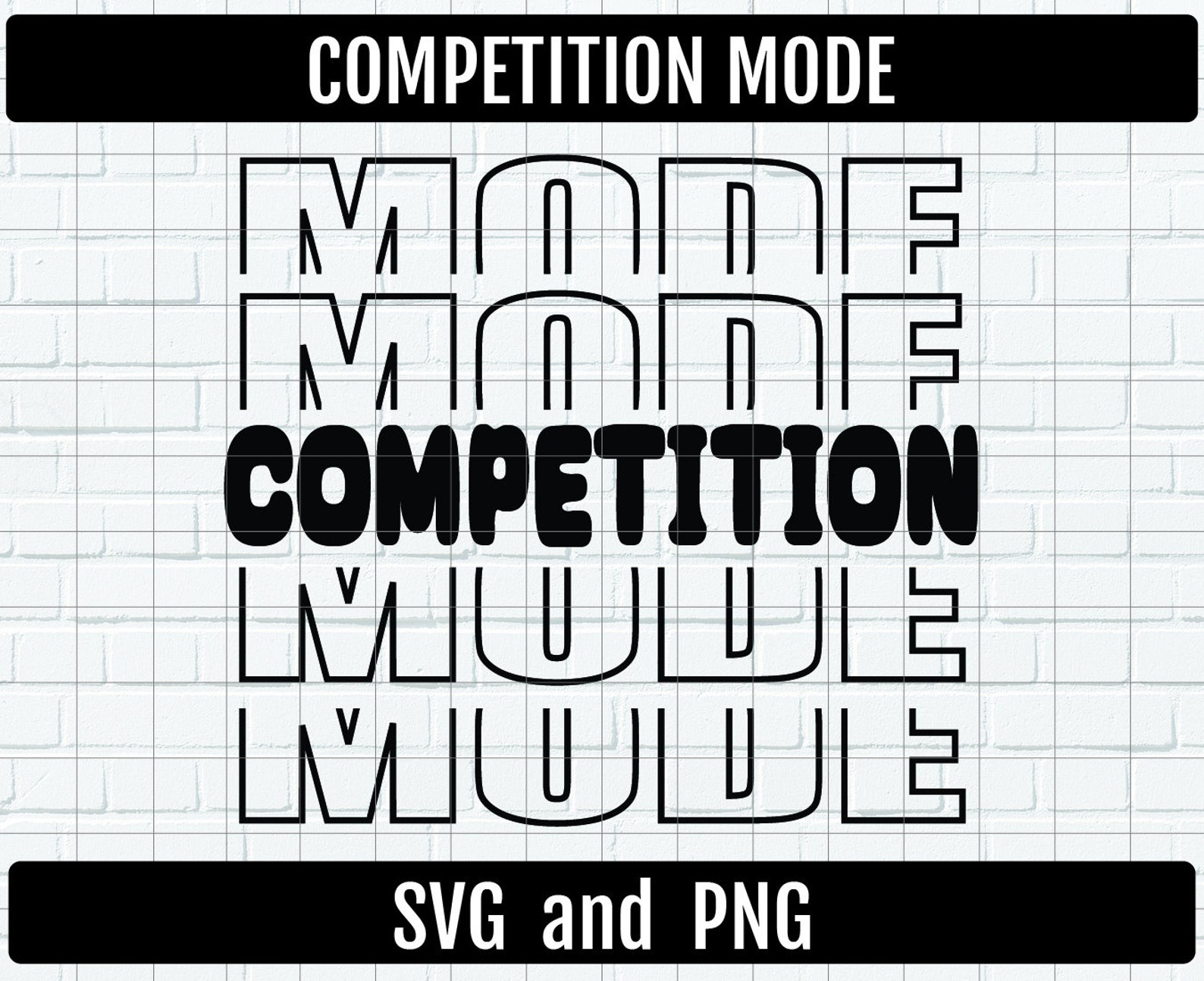 Competition Mode Saying Digital Art T-shirt Svg Design Funny Saying Cut ...