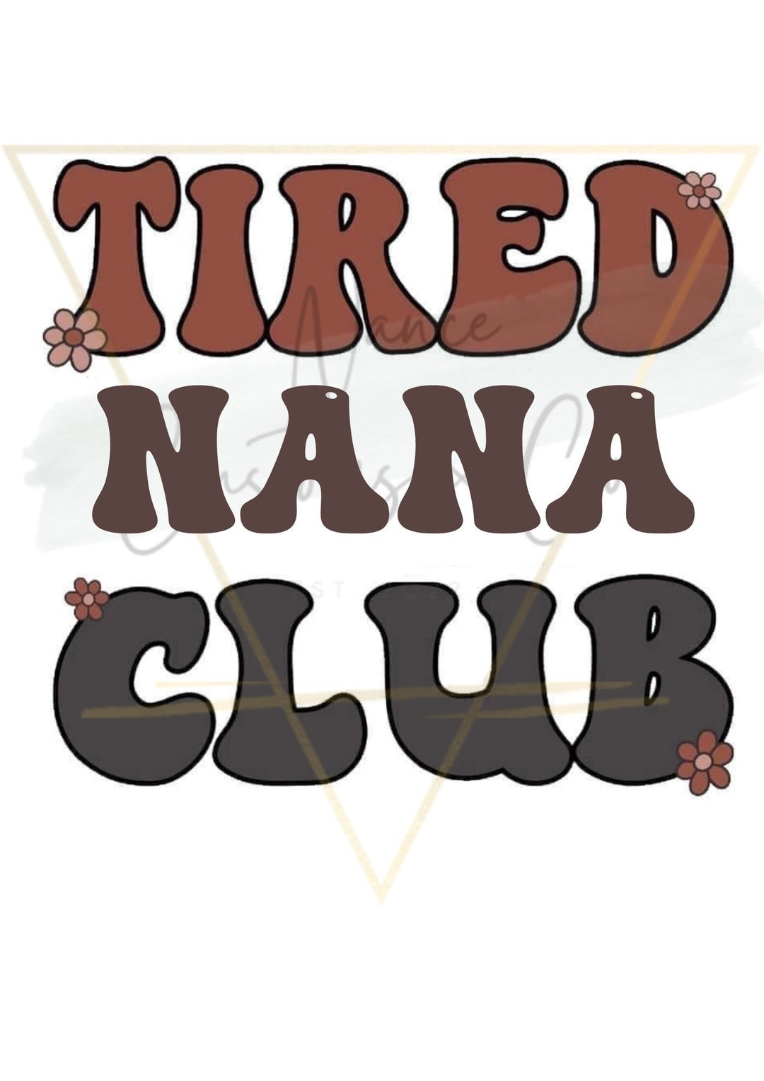 Tired Nana Club PNG Digital Design for Sublimation Nana Tee - Etsy
