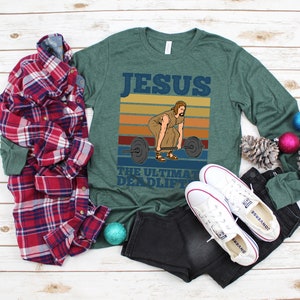 Jesus the Ultimate Deadlifter T-shirt, Cute Jesus Gift T-shirt ...