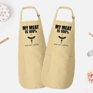 Funny Apron for Men, My Meat is 100% Going in Your Mouth Apron, Funny ...