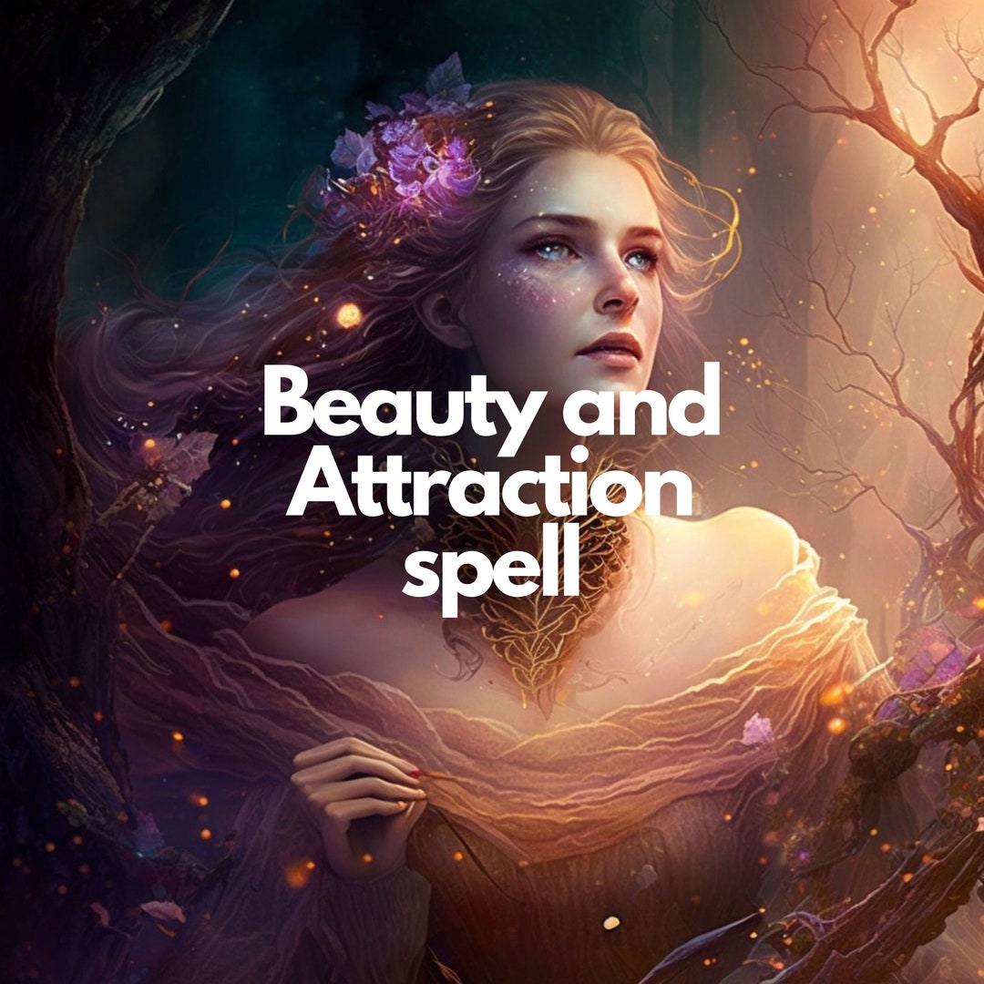 Powerful Beauty, Attraction, and Irresistible Spell for Radiant ...