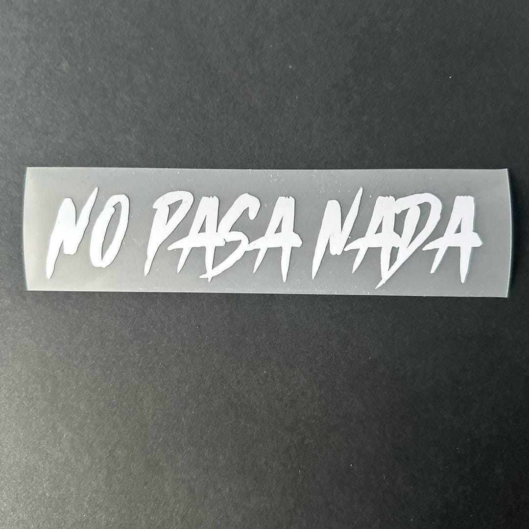 No Pasa Nada Decal - Etsy
