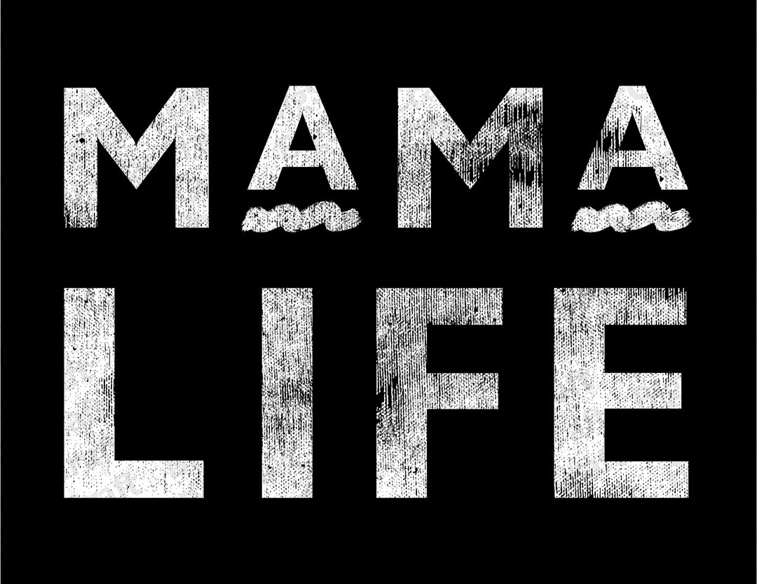 MAMA LIFE SVG, Mama Svg, Digital Download, Mama Grunge Svg, Distressed ...