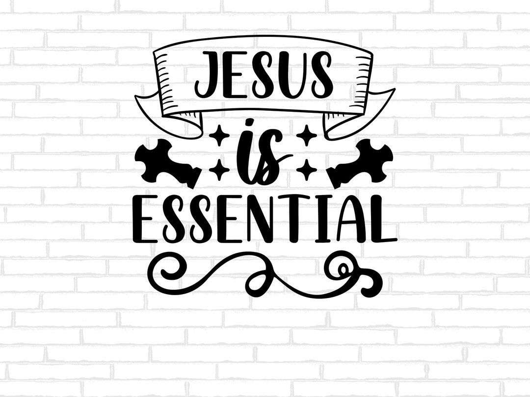 Jesus is Essential, Christian SVG, Religious Quote SVG, Digital ...