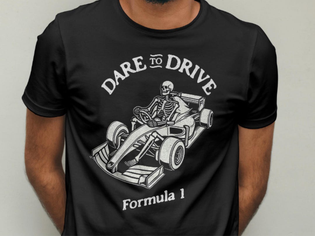Formula 1 T-shirt: Dare to Drive, F1 Racing Gift - Etsy