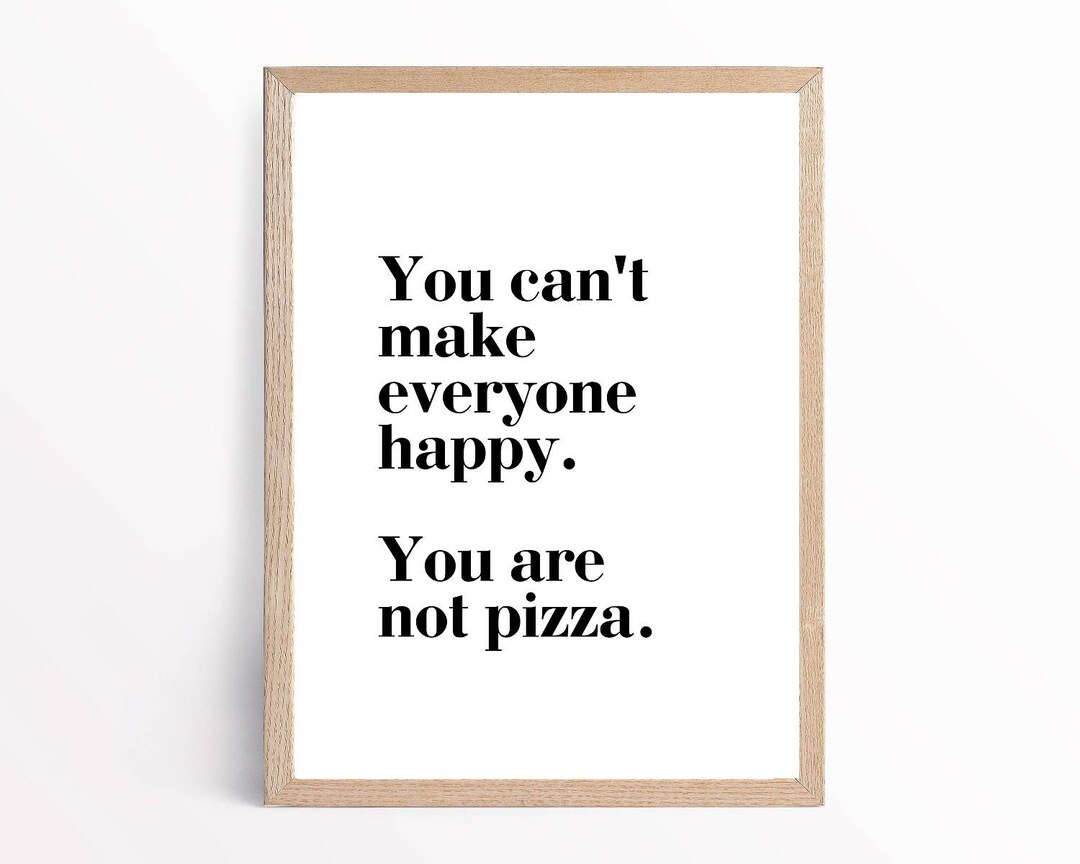 You Are Not Pizza Pizza Quote You Can't Make Everyone - Etsy