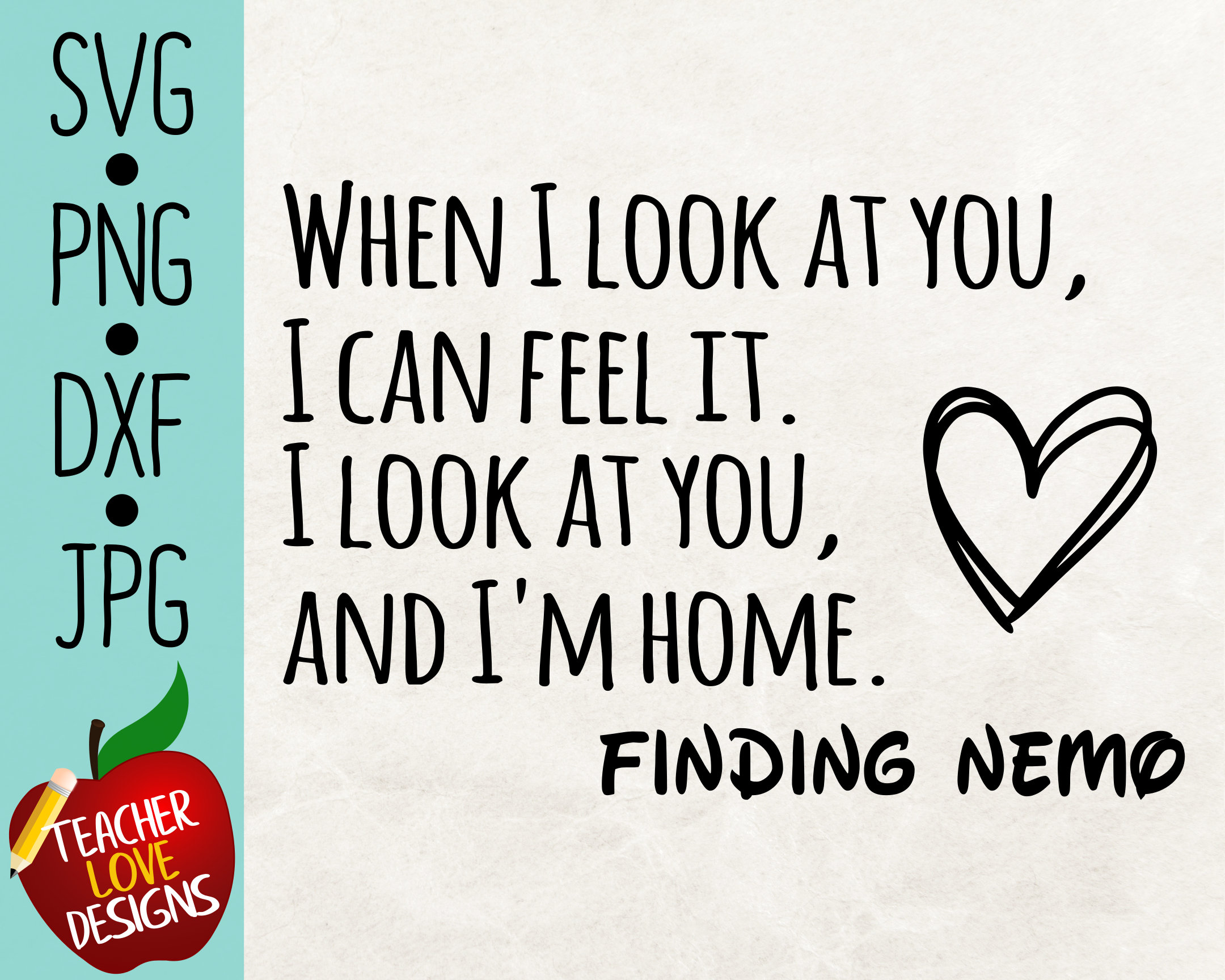 Finding Nemo Love Quote Svg, When I Look at You, I Can Feel It Svg ...