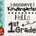 Goodbye Kindergarten Hello 1st Grade Svg, School Svg, 1st Grade Svg - Etsy