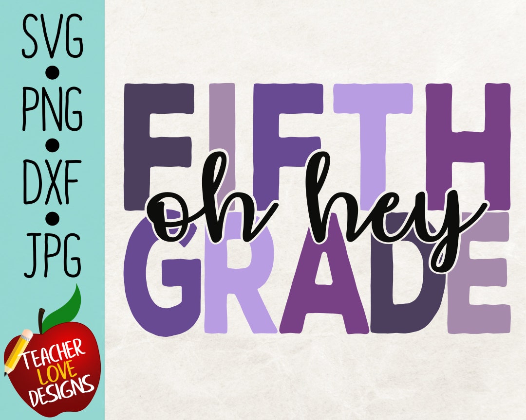 Oh Hey Fifth Grade SVG, Fifth Grade SVG, School SVG - Etsy