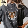 GO GET 'EM Tigers Two Sided Comfort Colors Sweatshirt, Rawr, Tiger ...