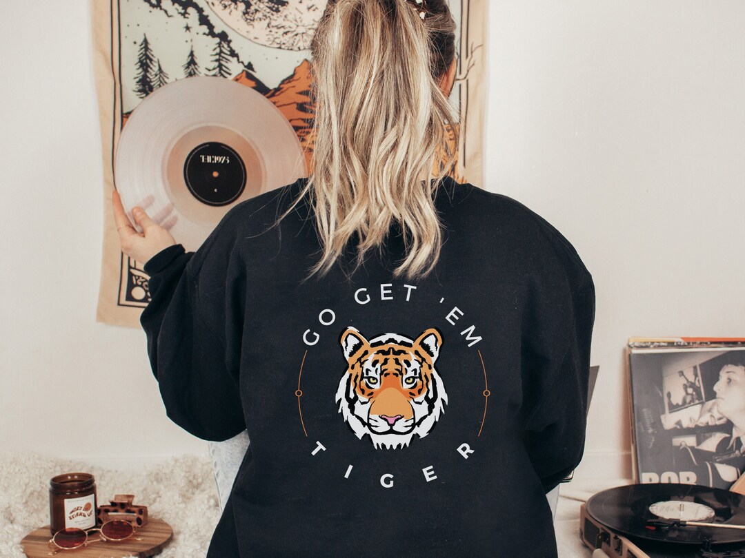 GO GET 'EM Tiger Two Sided Crewneck, Tiger Shirt, Rawr, Tiger Mascot ...