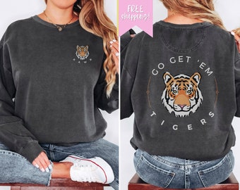 GO GET 'EM Tigers Two Sided Comfort Colors Tshirt, Tiger Shirt, Roar ...