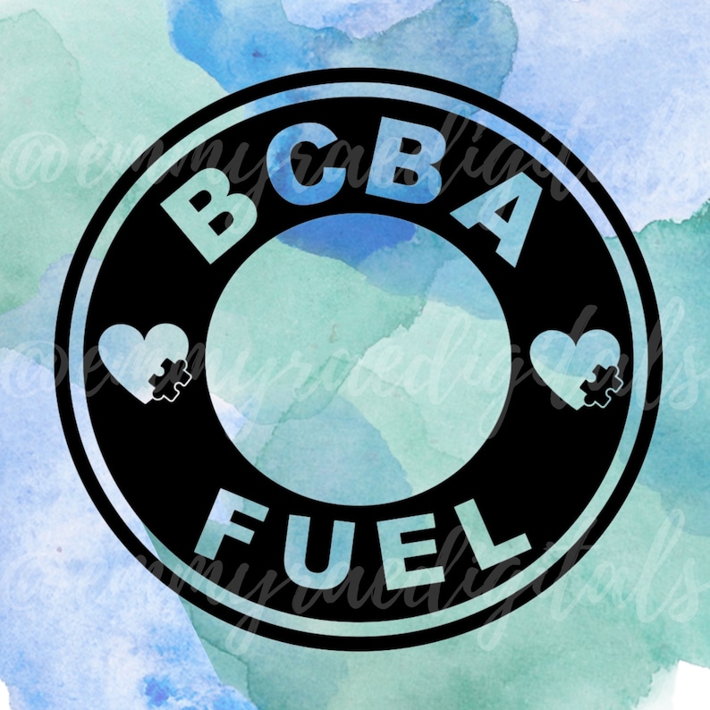 BCBA FUEL, Bcba Svg, Behavioral Analyst Svg, Autism Awareness Svg ...