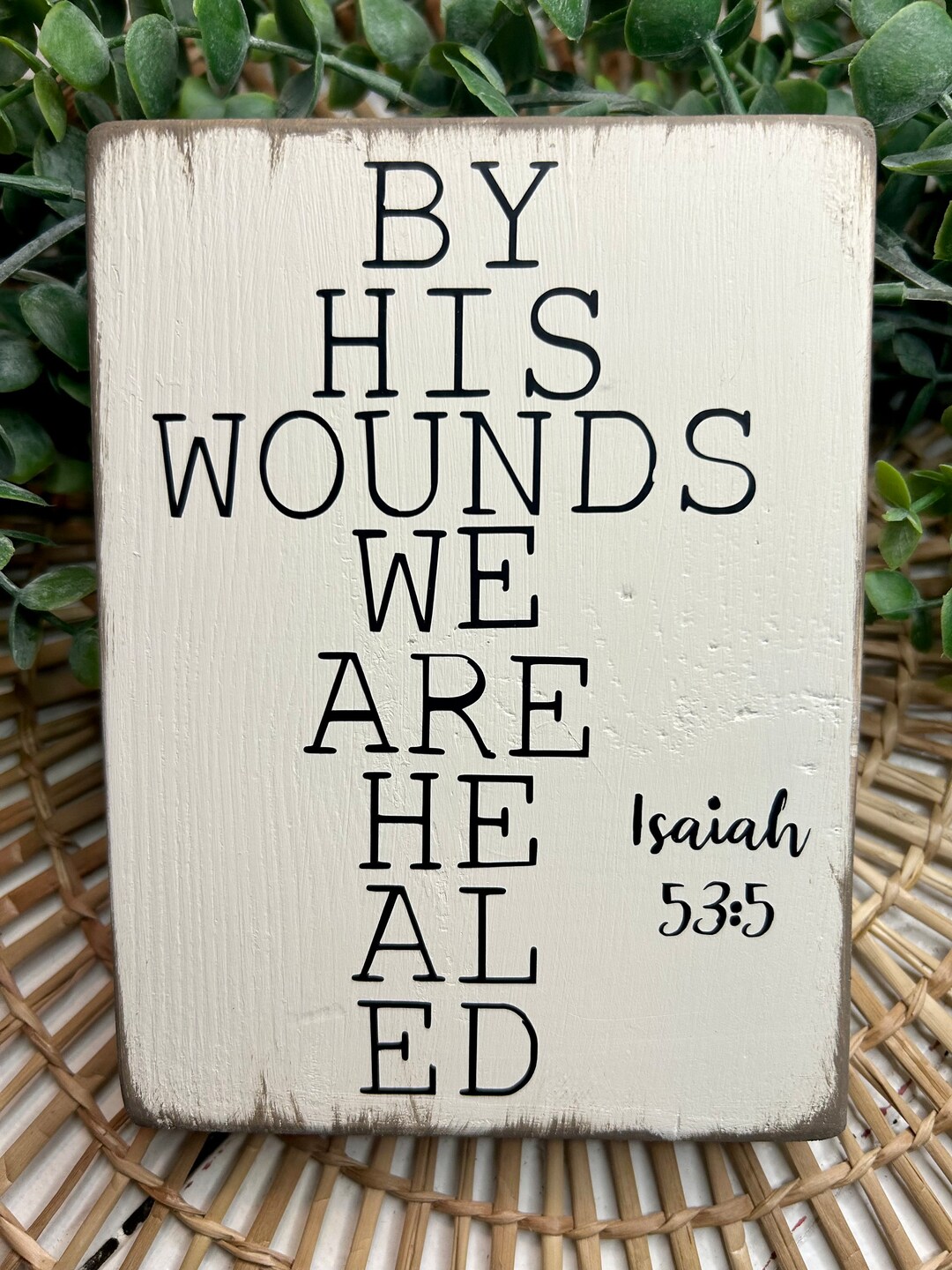 By His Wounds We Are Healed Wood Sign - Nightstand Sign - Farm House ...