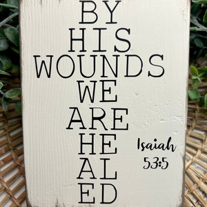 By His Wounds We Are Healed Wood Sign - Nightstand Sign - Farm House ...