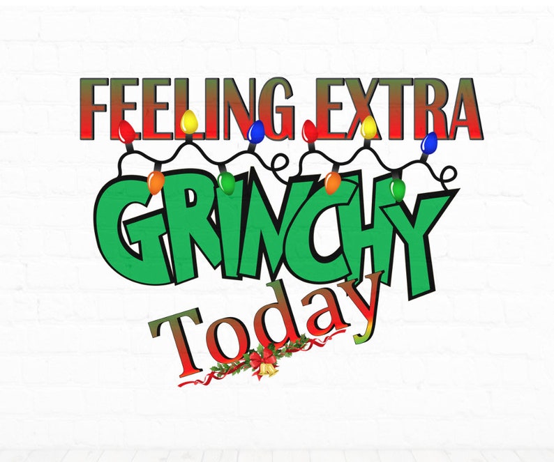 Feeling Grinch, Feeling Extra Grinch Today Png, Grinch Png , Feeling ...