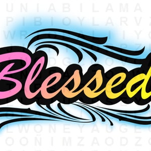 Blessed Png, Thankful Png, Blessed File, Blessed Sublimation, Blessed ...