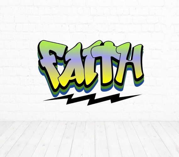 Faith In Graffiti Letters