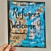 Refugees Welcome Sign Art Print Home Center Painting Immigrant - Etsy