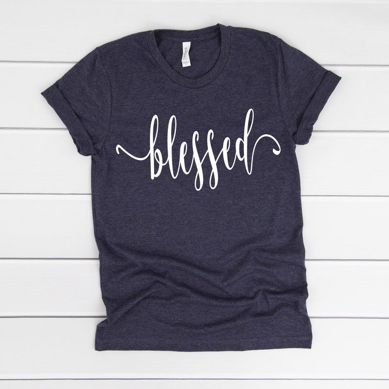 Blessed SVG, Blessed DXF, Blessed PNG, Blessed Design, Blessed Sign, Blessed Shirt Svg - Etsy