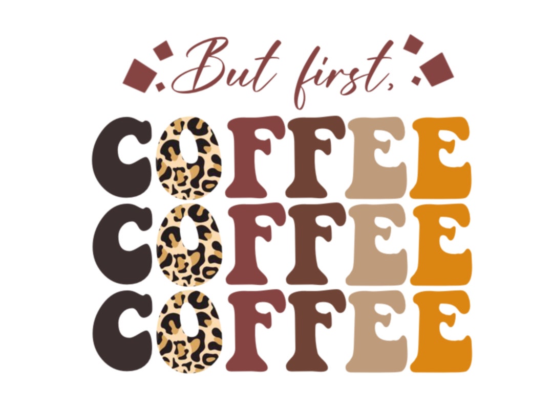 But First Coffee Png, Coffee Tumbler Png, Coffee Glass Sublimation ...