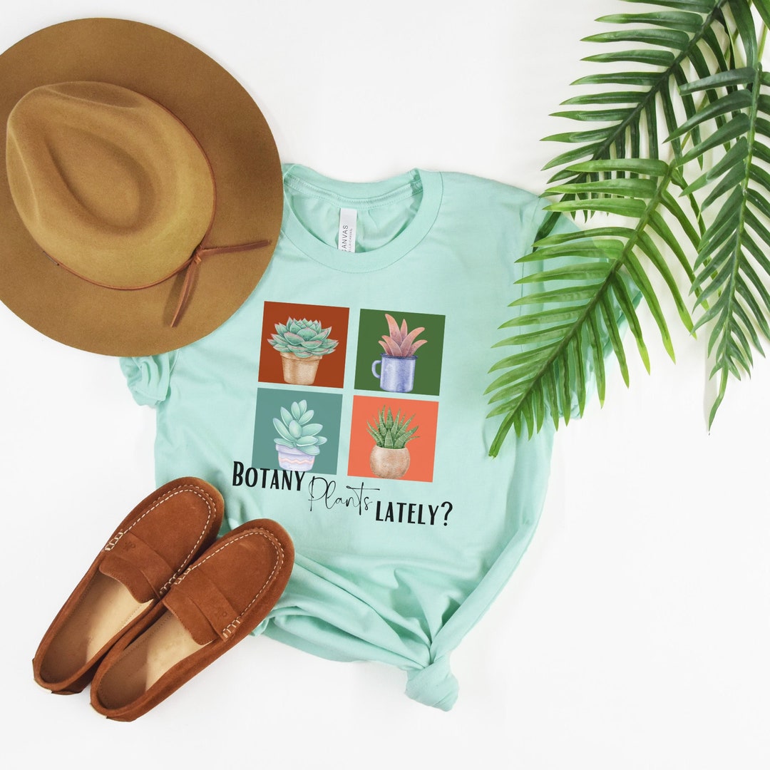 Botany Plants Lately T-shirt: Unisex Gardening Lover Tee - Etsy