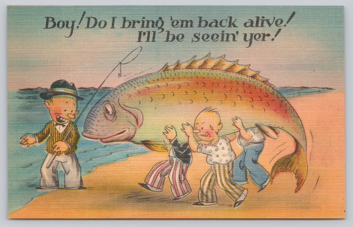 Vintage Comic Postcard, "boy! Do I Bring 'em Back Alive! I'll Be Seein ...
