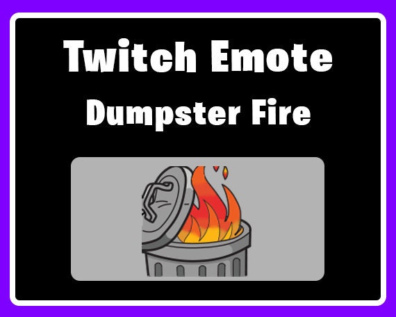 Twitch Emote Dumpster Fire | Etsy