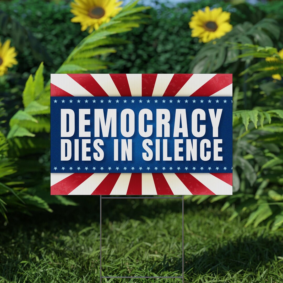 Democracy Dies in Silence Yard Sign - Resist Hate Lawn Sign, Anti Sign ...