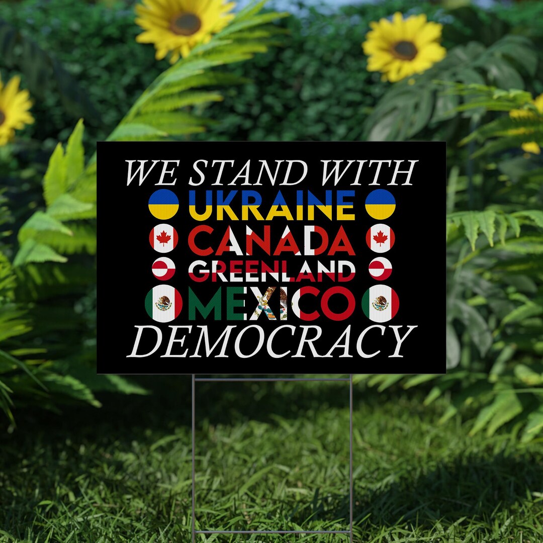 We Stand With Canada Greenland Mexico Panama Gaza Yard Sign, Anti MAGA ...