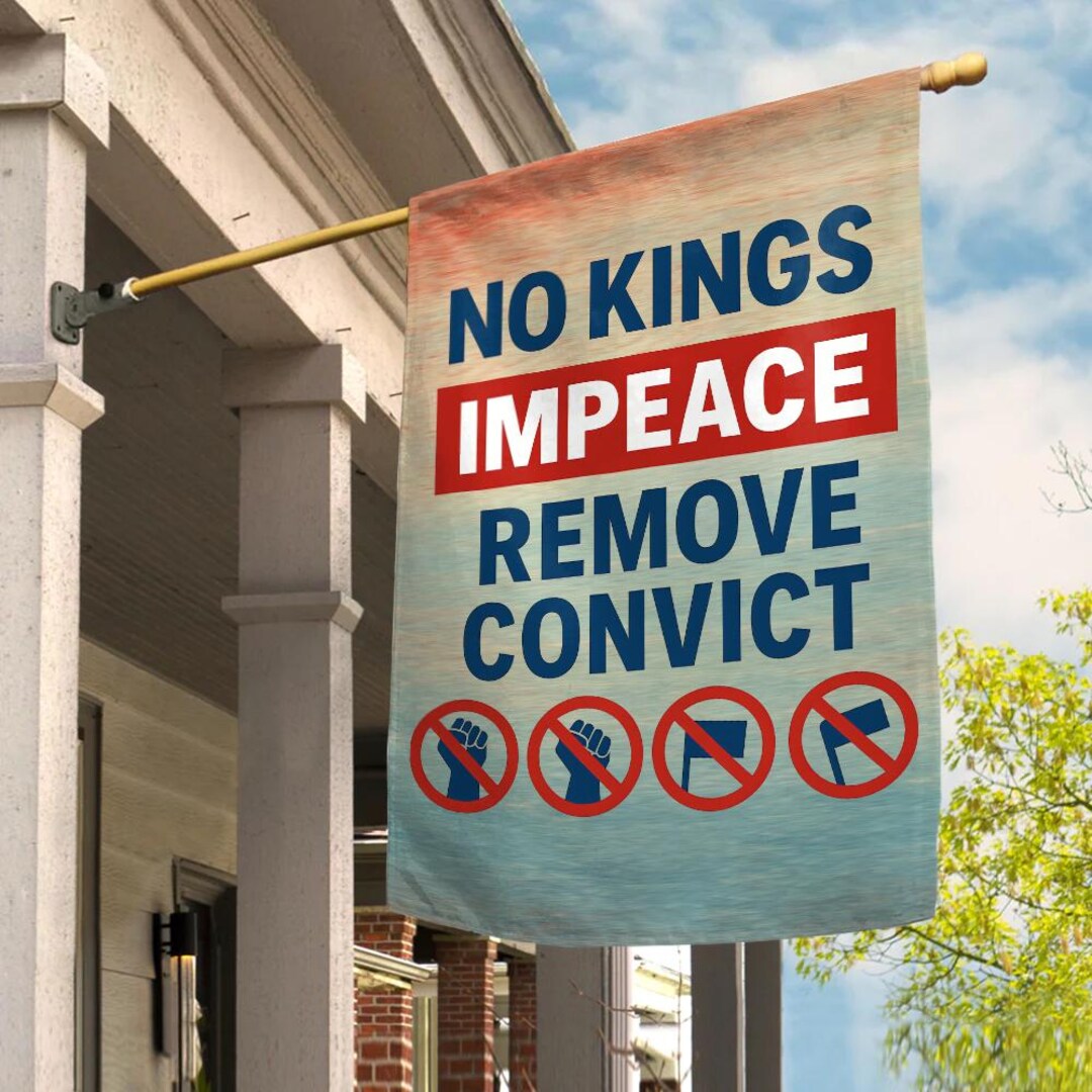No Kings Impeach Remove Convict Flag, No Kings Anti FDT, Democracy ...