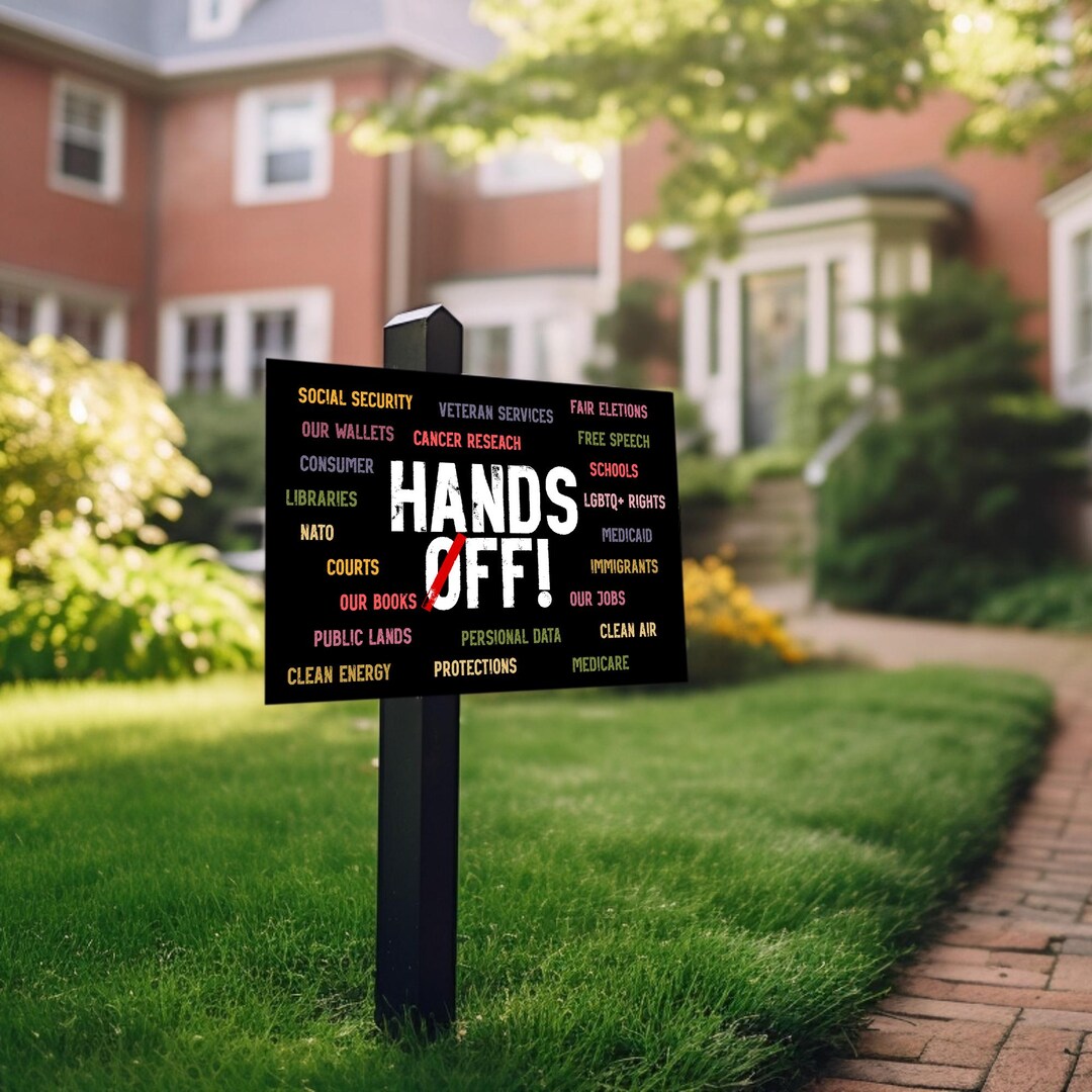 Hands off Protest Yard Sign, Political Activism Sign,anti Lawn Sign,fdt ...