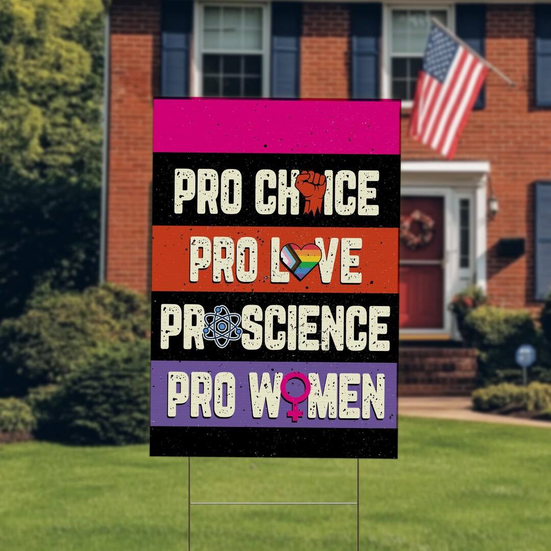Pro Choice Women Rights Yard Sign, Feminist Shirt Sign, Activist Sign ...