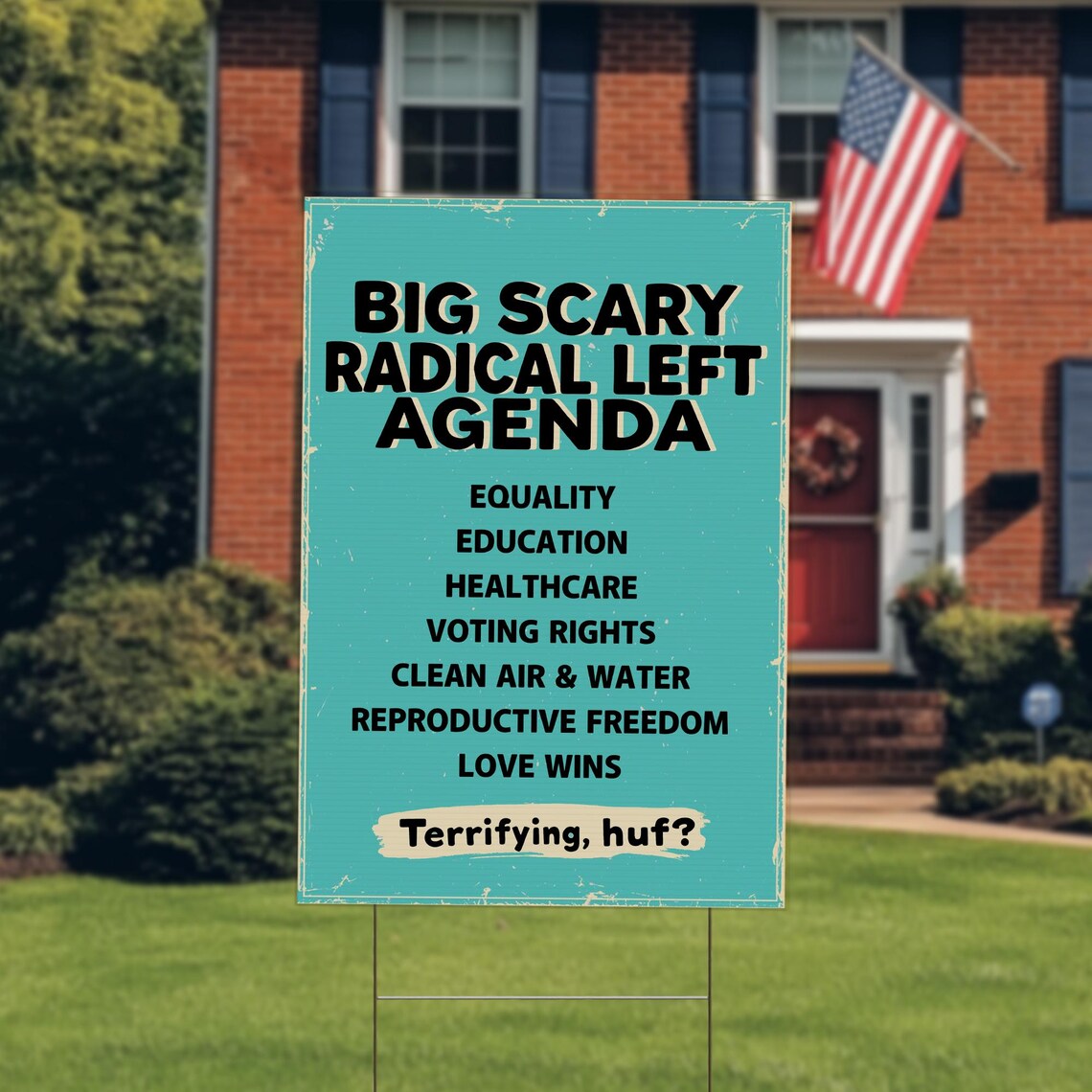 Big Scary Radical Left Agenda Yard Sign, Progressive Political Sign ...