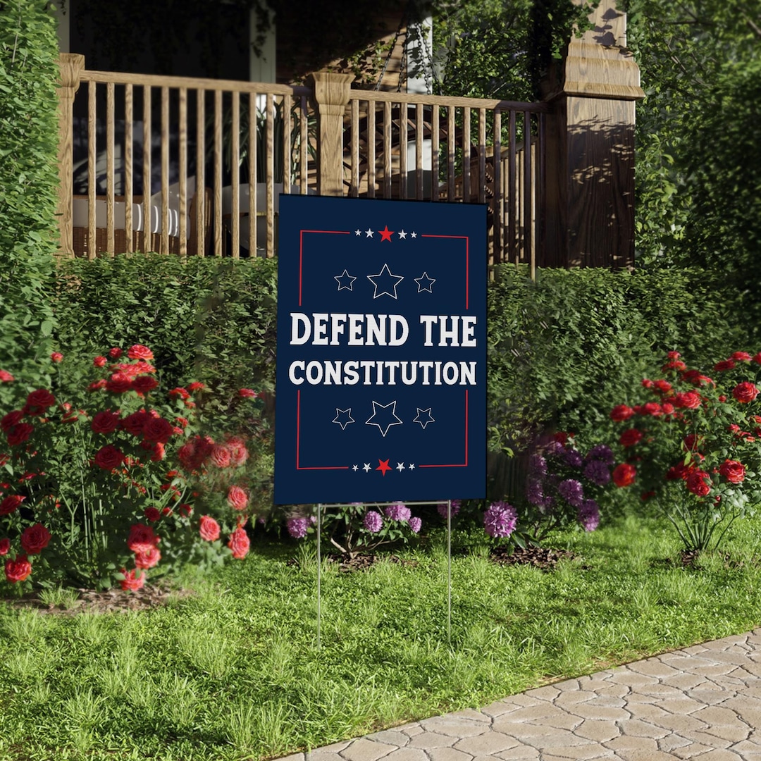 Defend the Constitution Yard Sign, Patriotic Political Sign ...