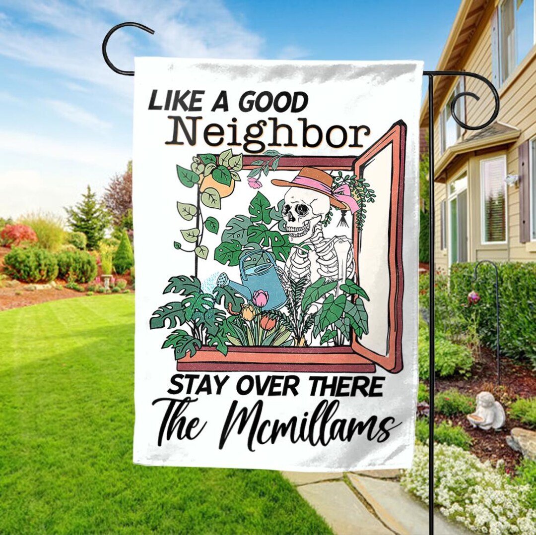 Good Neighbors Flag, Funny Garden Flag, Neighborhood Garden Flag ...
