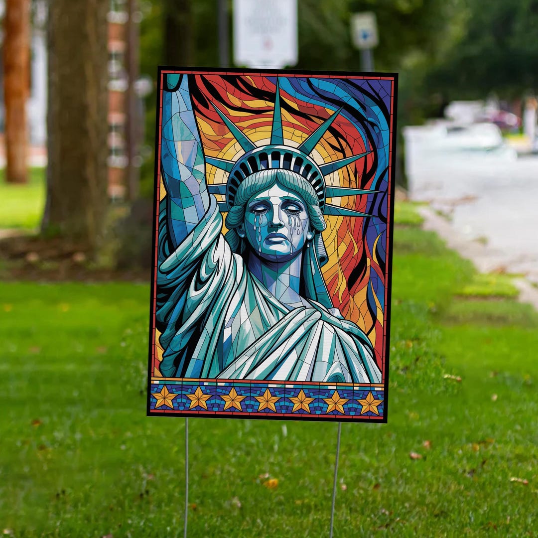 Weeping Statue of Liberty Yard Sign - FDT Lawn Sign, Lady Liberty Sign ...