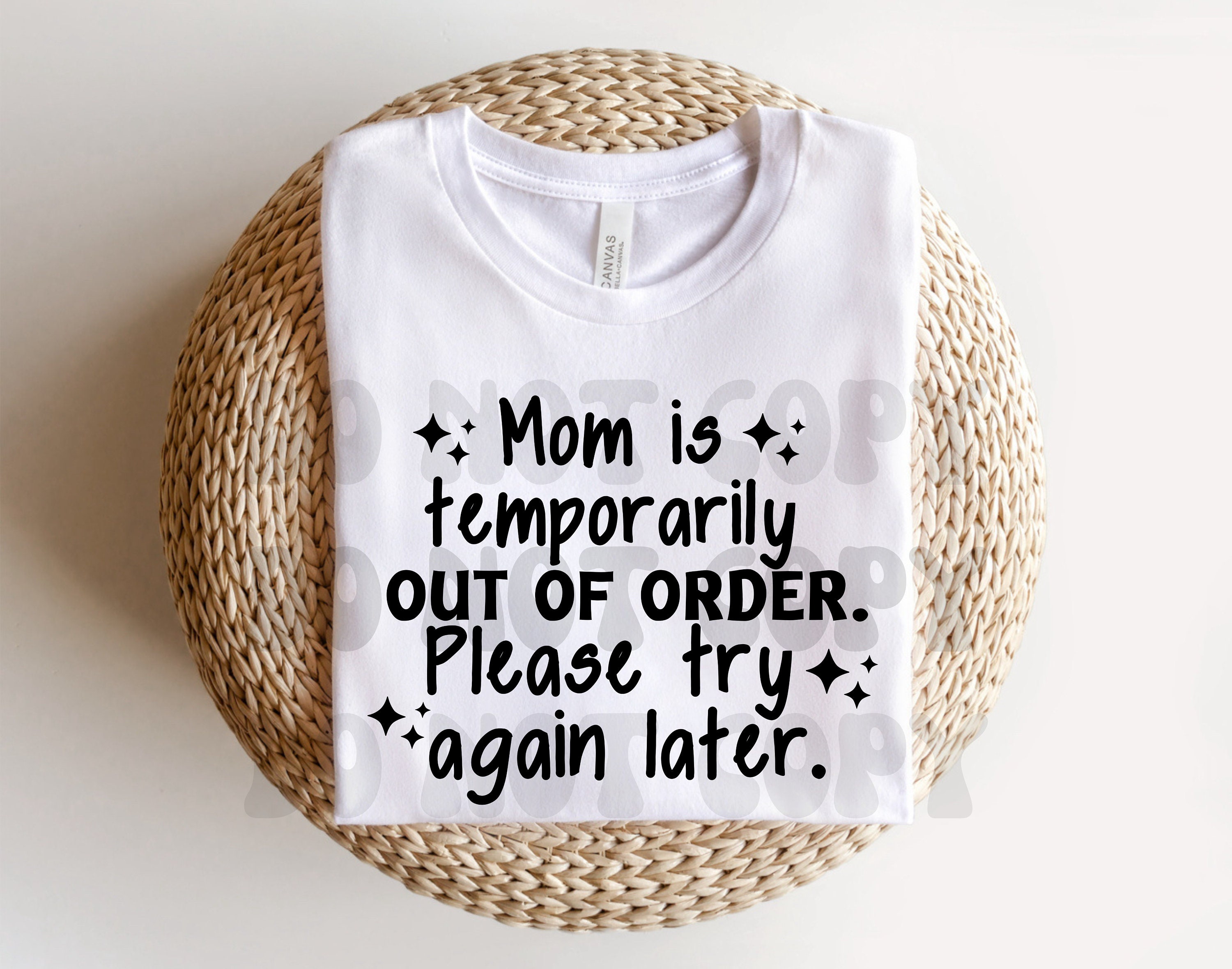Mom is Temporarily Out of Order Please Try Again Later Svg, Mom off ...