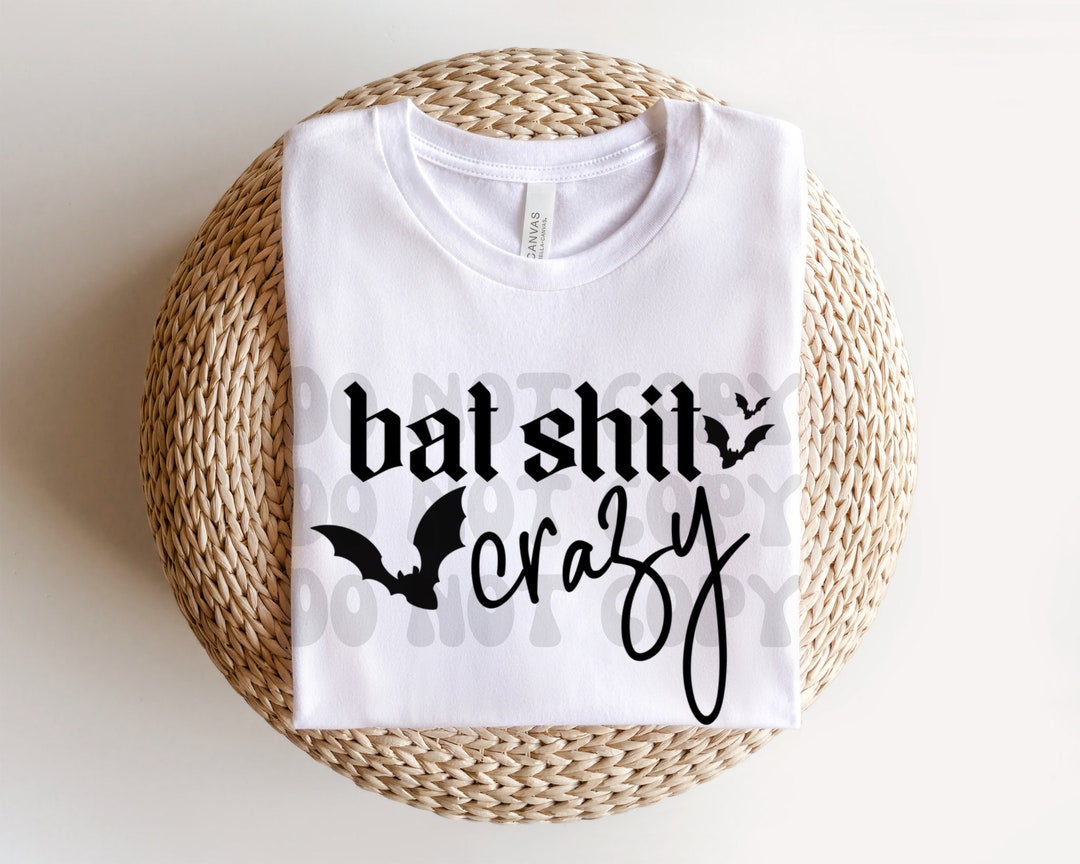 Bat Shit Crazy Svg, Halloween Svg, Spooky Svg, Bat Svg, Svg Designs ...