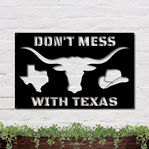 Don't Mess With Texas Metal Sign, Cowboy Hat, Longhorn, Texas Decor - Etsy