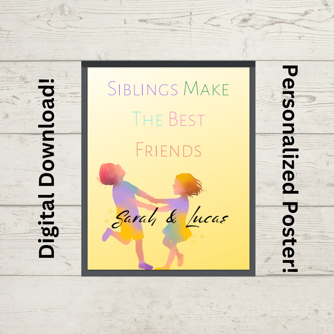 Digital Download Siblings Make the Best Friends Printable Poster ...